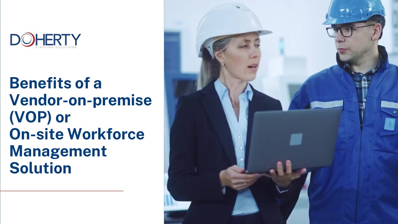 Discover Doherty | The Benefits of an On-site Workforce Management or Vendor-on-premise Program ...
