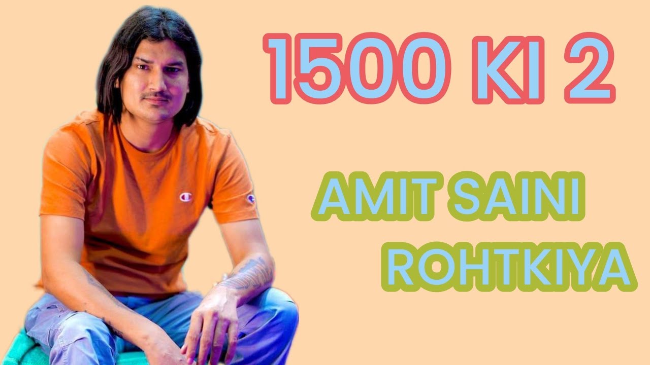 AMIT SAINI ROHTKIYA l 1500 ki 2 l NEW HARYANVI SONG 2024 #trending # ...