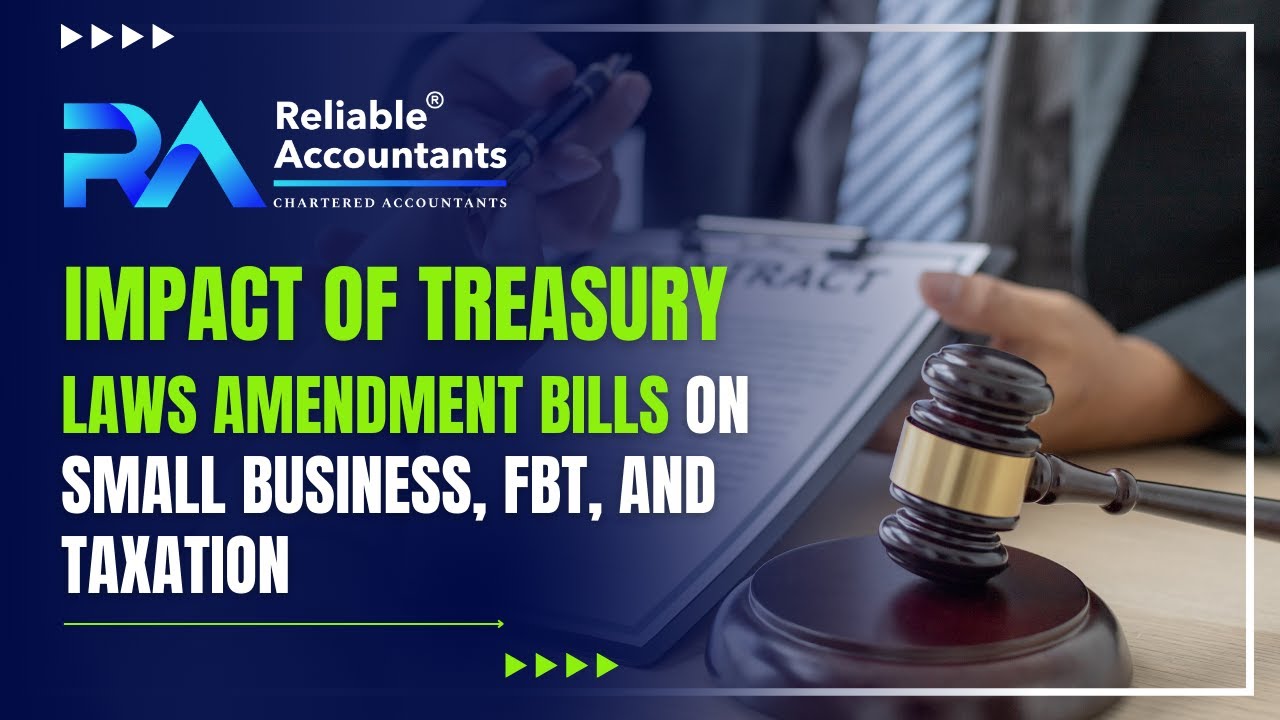 Impact of Treasury Laws Amendment Bills on Small Business, FBT, and ...