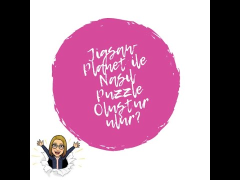 Jigsaw Planet Web 2.0 Aracı ile Nasıl Puzzle Oluşturulur?