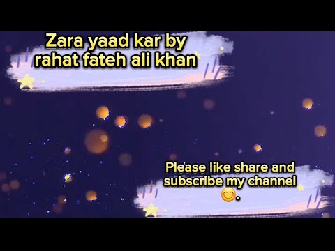 Zara yaad kar by rahat fateh ali khan poetry with lyrics|remix poetry ...
