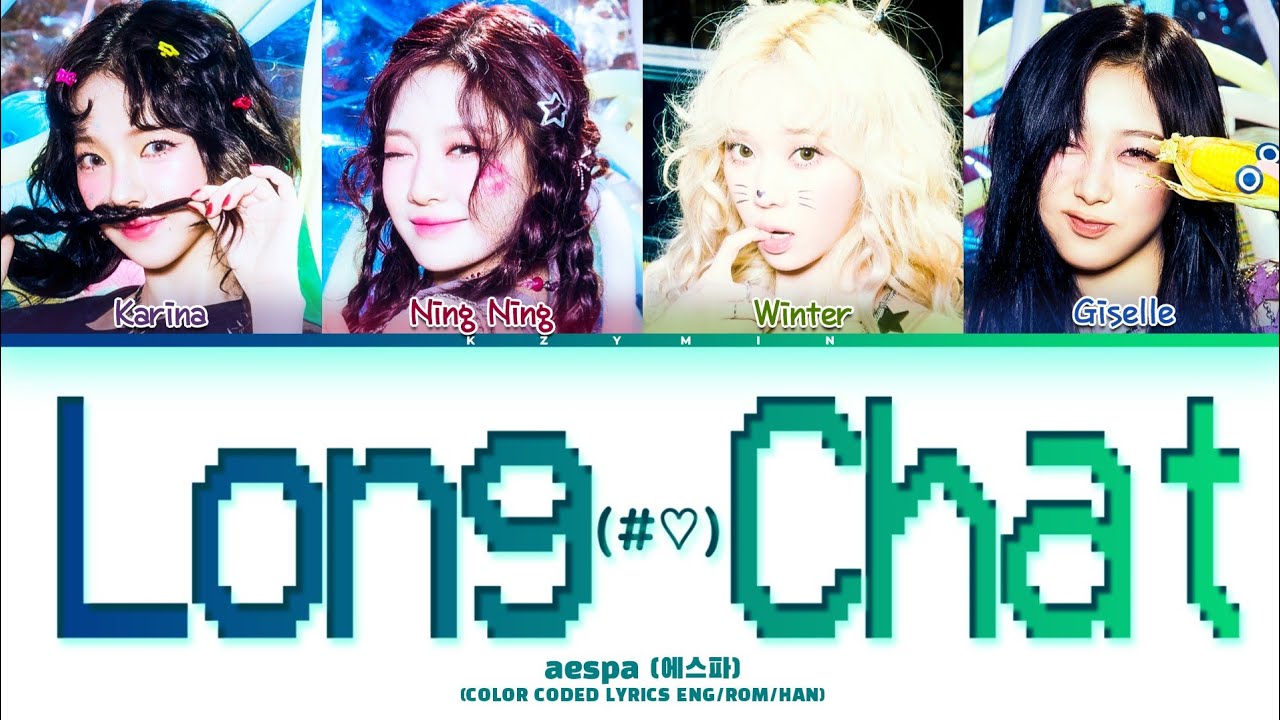 aespa (에스파) ' LONG CHAT(# ️) ' Lyrics (Color Coded Lyrics HAN/ROM/ENG ...