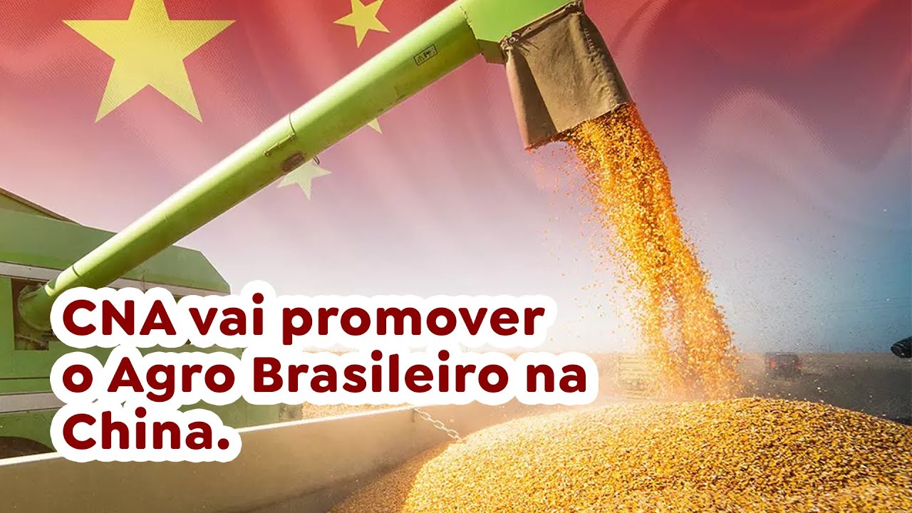 CNA vai promover o Agro Brasileiro na China. - YouTube