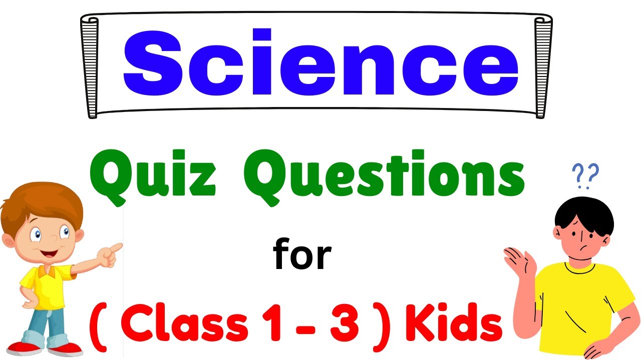 Science Quiz Questions For Kids General Knowledge Quiz GK Quiz For science-quiz-questions-for-kids-general-knowledge-quiz-gk-quiz-for