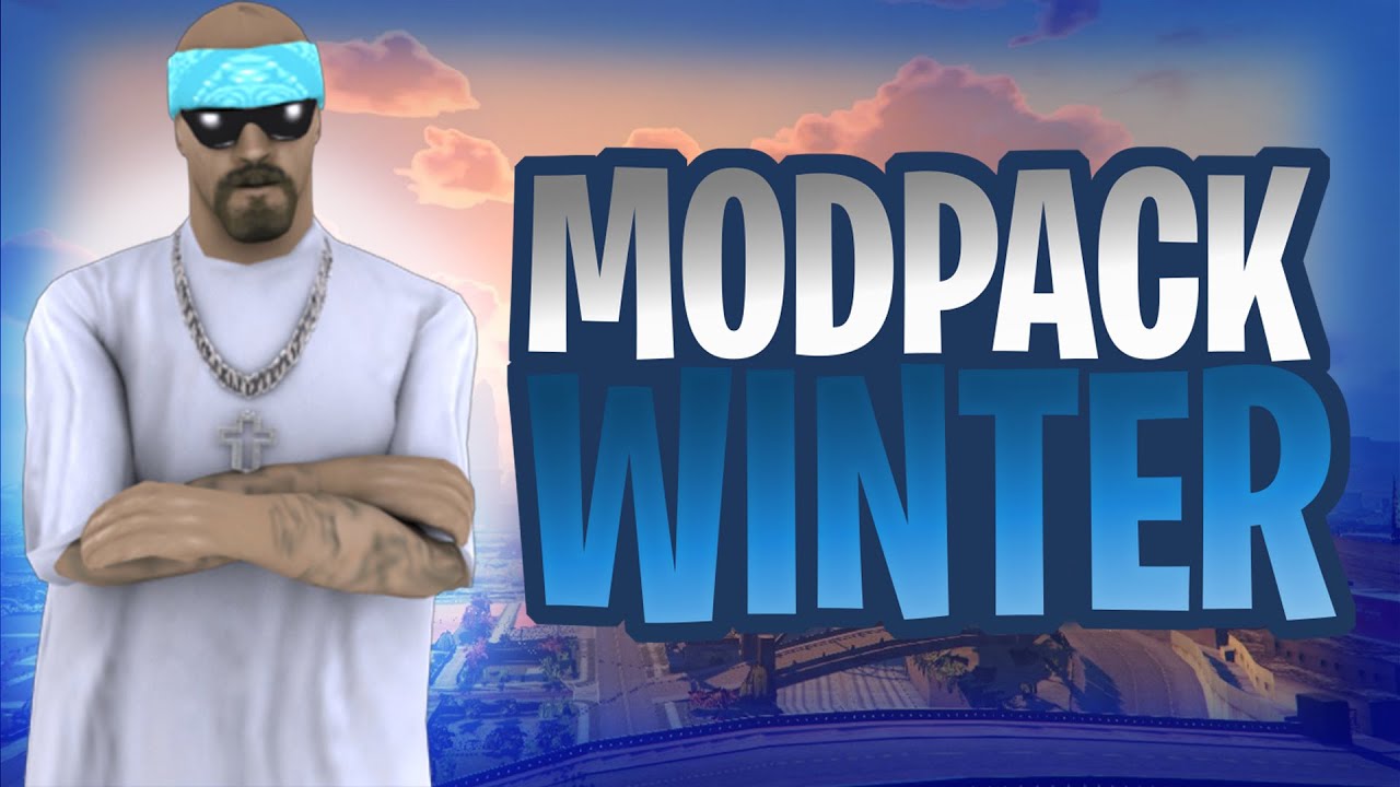 MODPACK SAMP WINTER LOW-MEDIUM PC +100FPS - YouTube