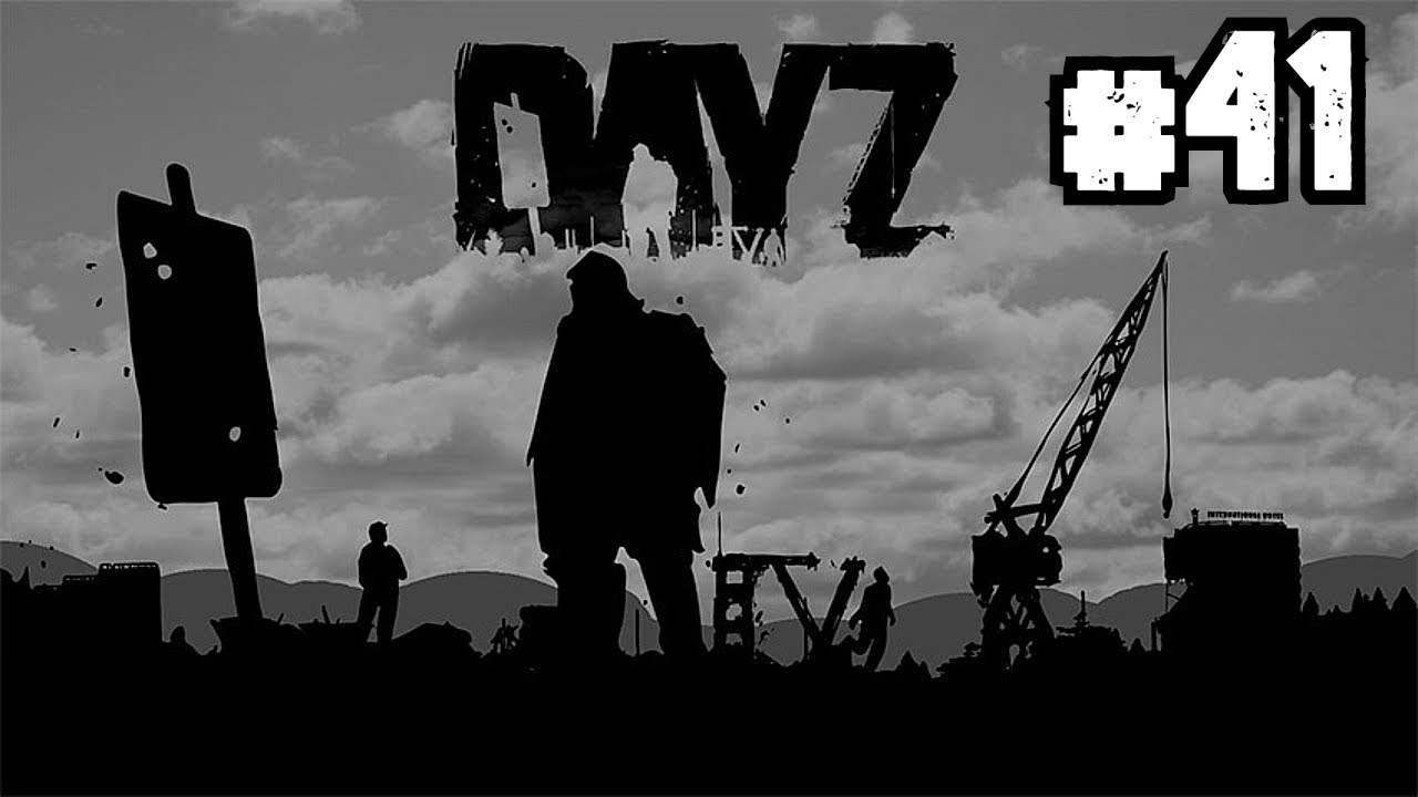 DayZ Gameplay PART 41 - YouTube