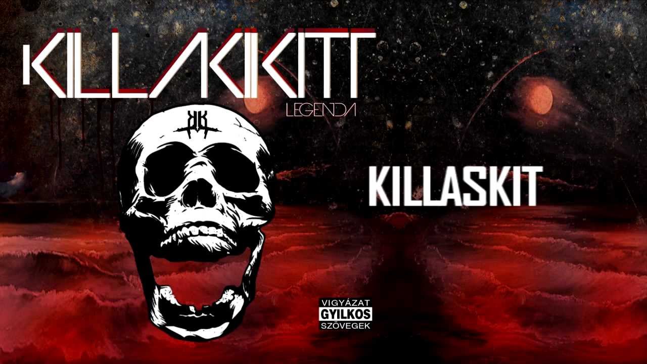KILLAKIKITT - KILLASKIT - YouTube