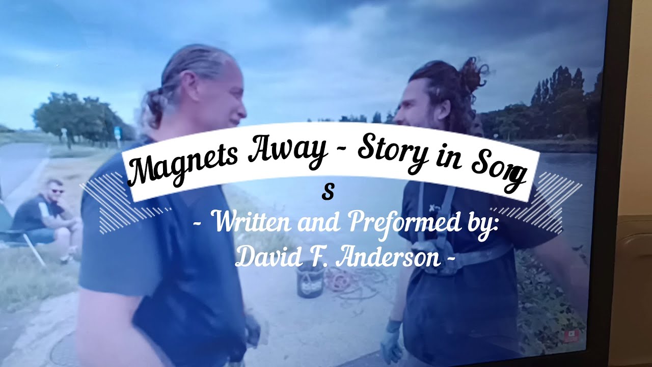 Magnets Away - A Magnet Fishing Story in Song - YouTube
