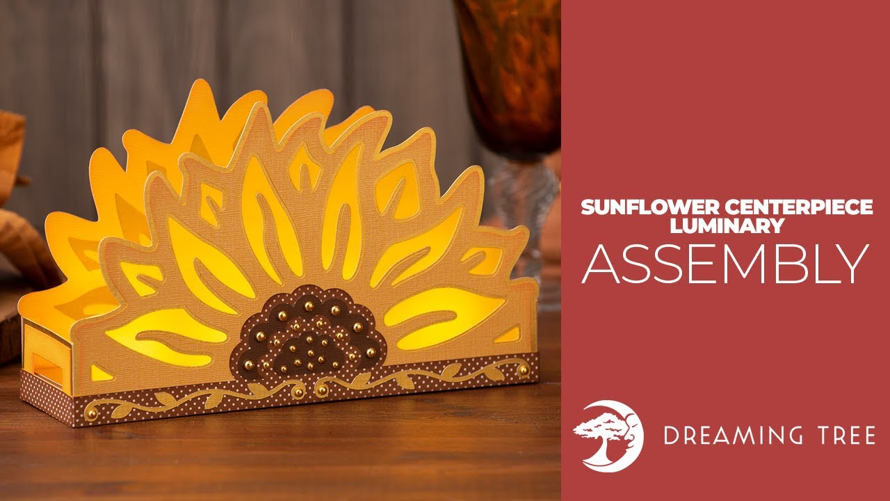 SVG File - Sunflower Centerpiece Luminary - Assembly Tutorial (For Cricut, Silhouette, and ...