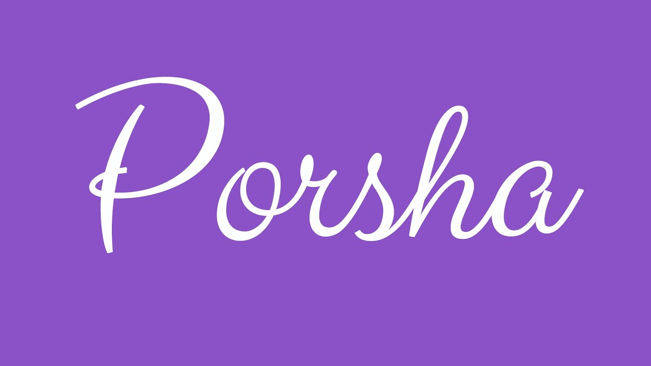 Learn how to Sign the Name Porsha Stylishly in Cursive Writing - YouTube