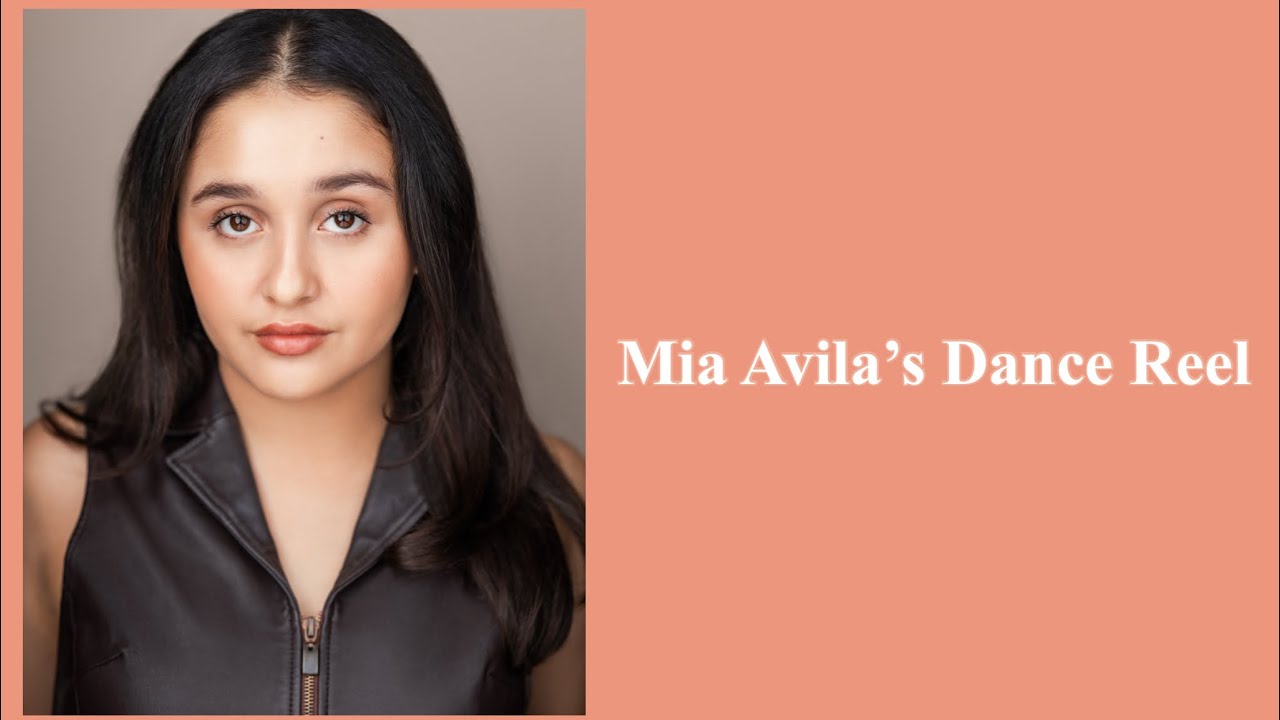 Mia Avila’s Dance Reel - YouTube