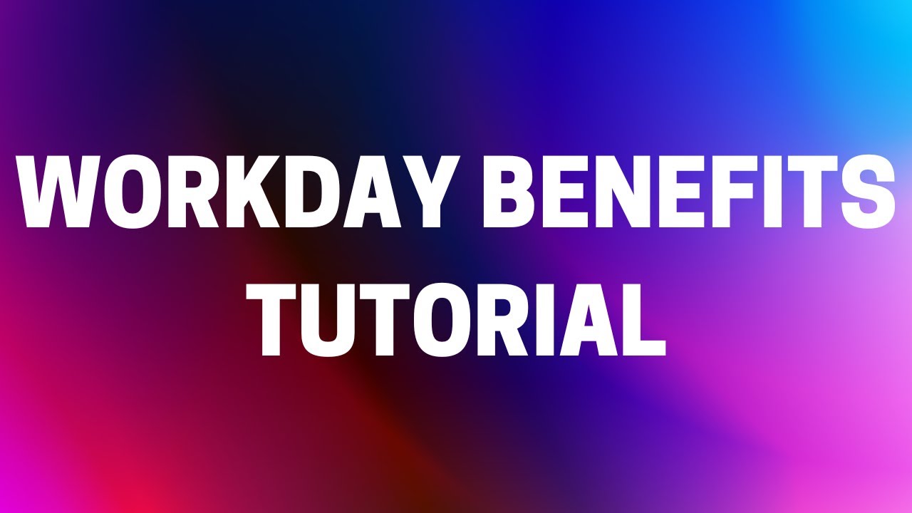 Workday Benefits tutorial | Workday Benefits Course | Workday Benefits ...