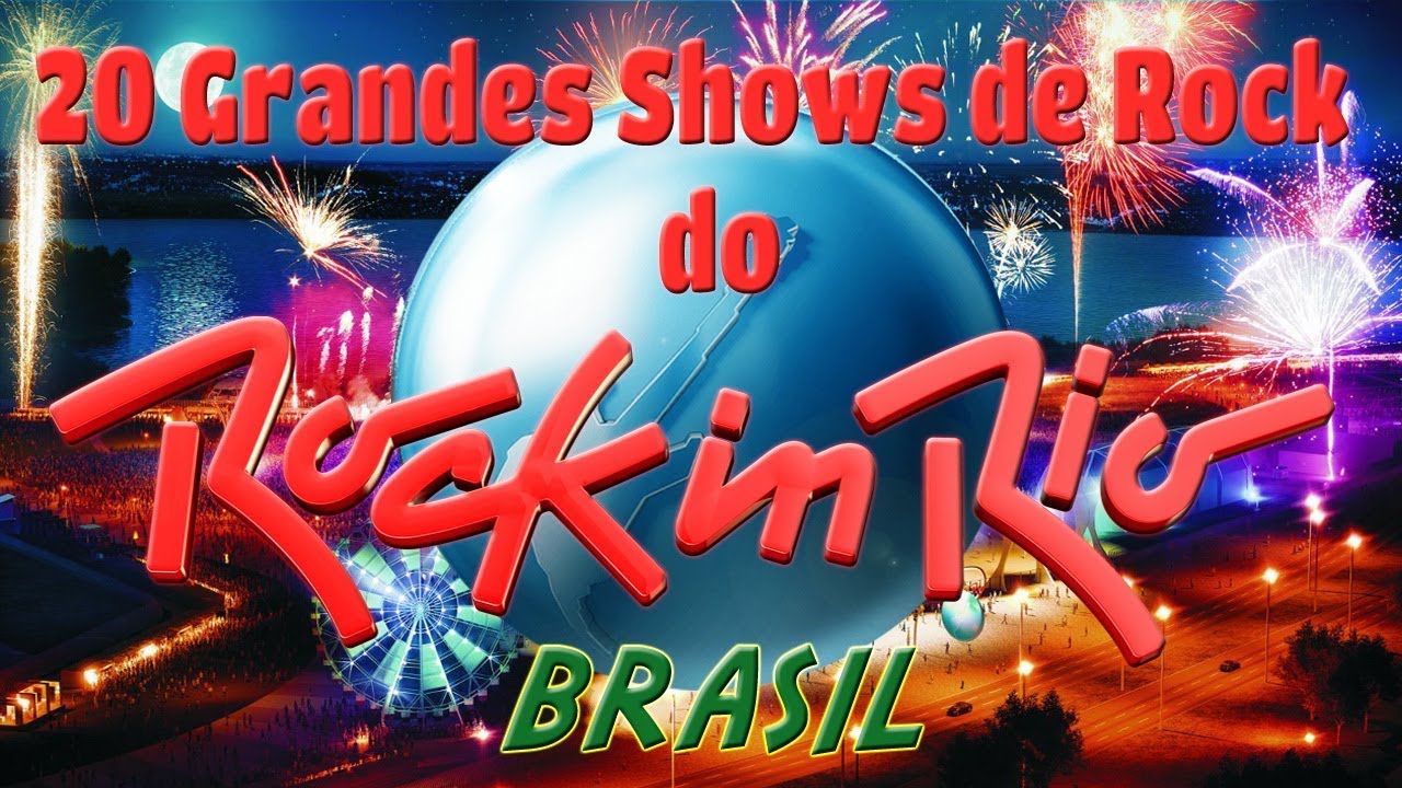 20 Grandes Shows de Rock do Rock In Rio Brasil - YouTube
