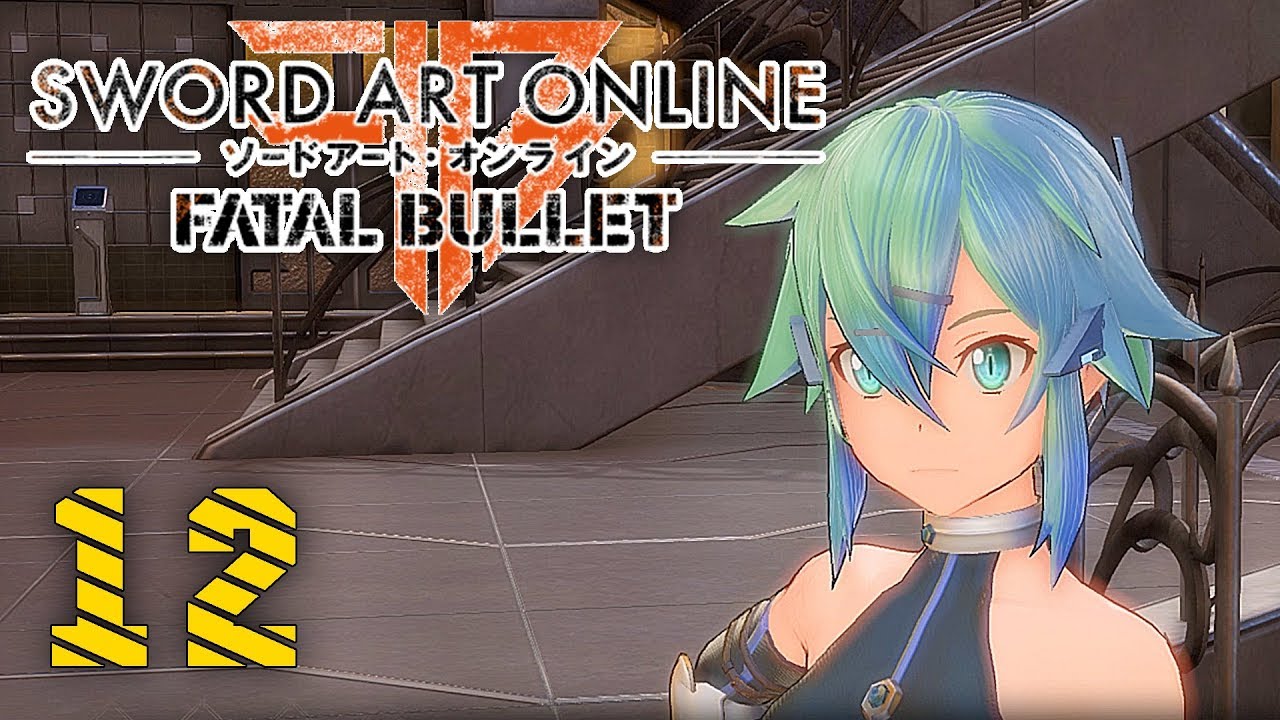 Sword Art Online Fatal Bullet прохождение 12 ⚔ SAO GGO walkthrough ...