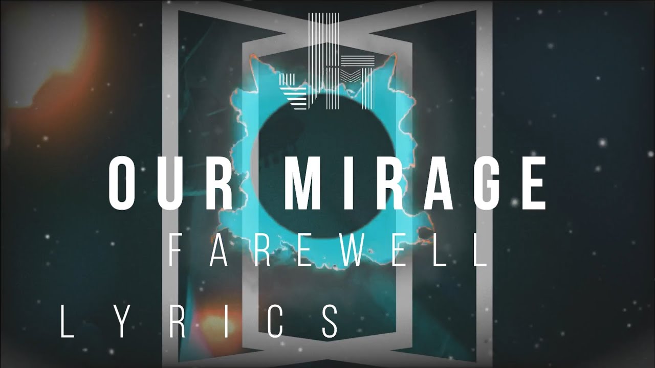 Our Mirage - Farewell Lyrics -JesLa Music- - YouTube