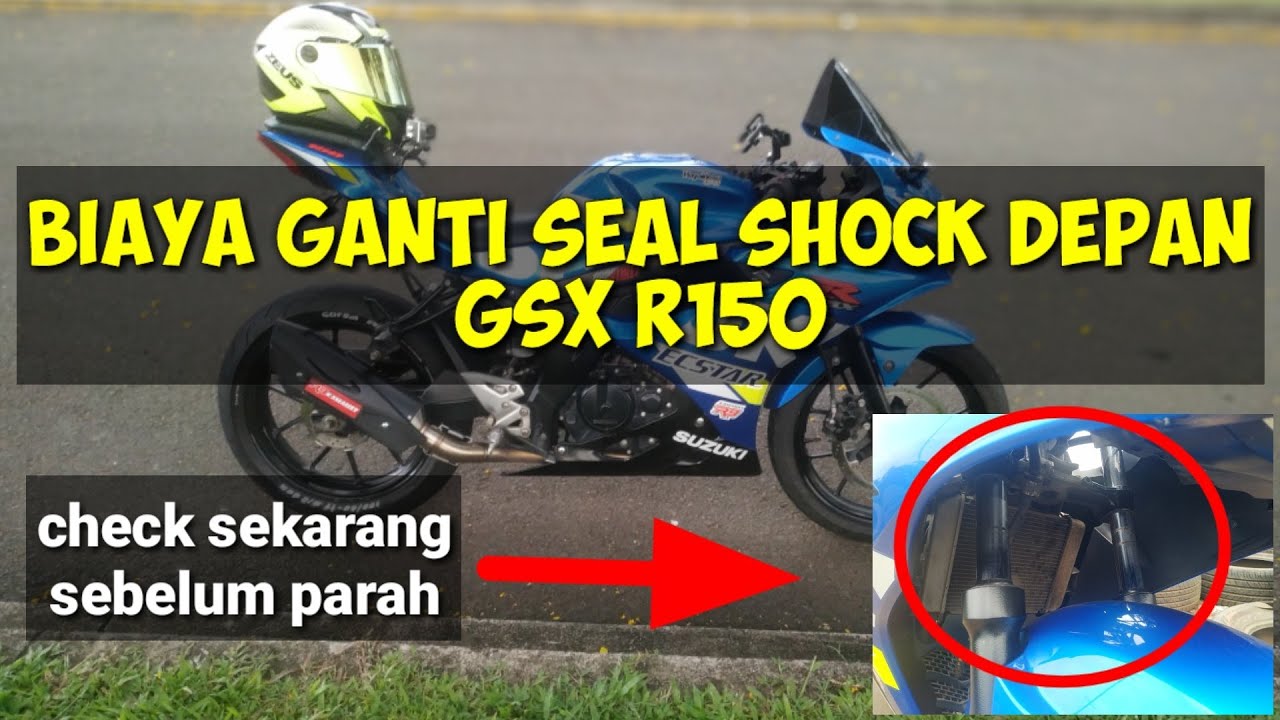 BIAYA GANTI SEAL SHOCK DEPAN GSX R150 - TERNYATA MAHAL - YouTube