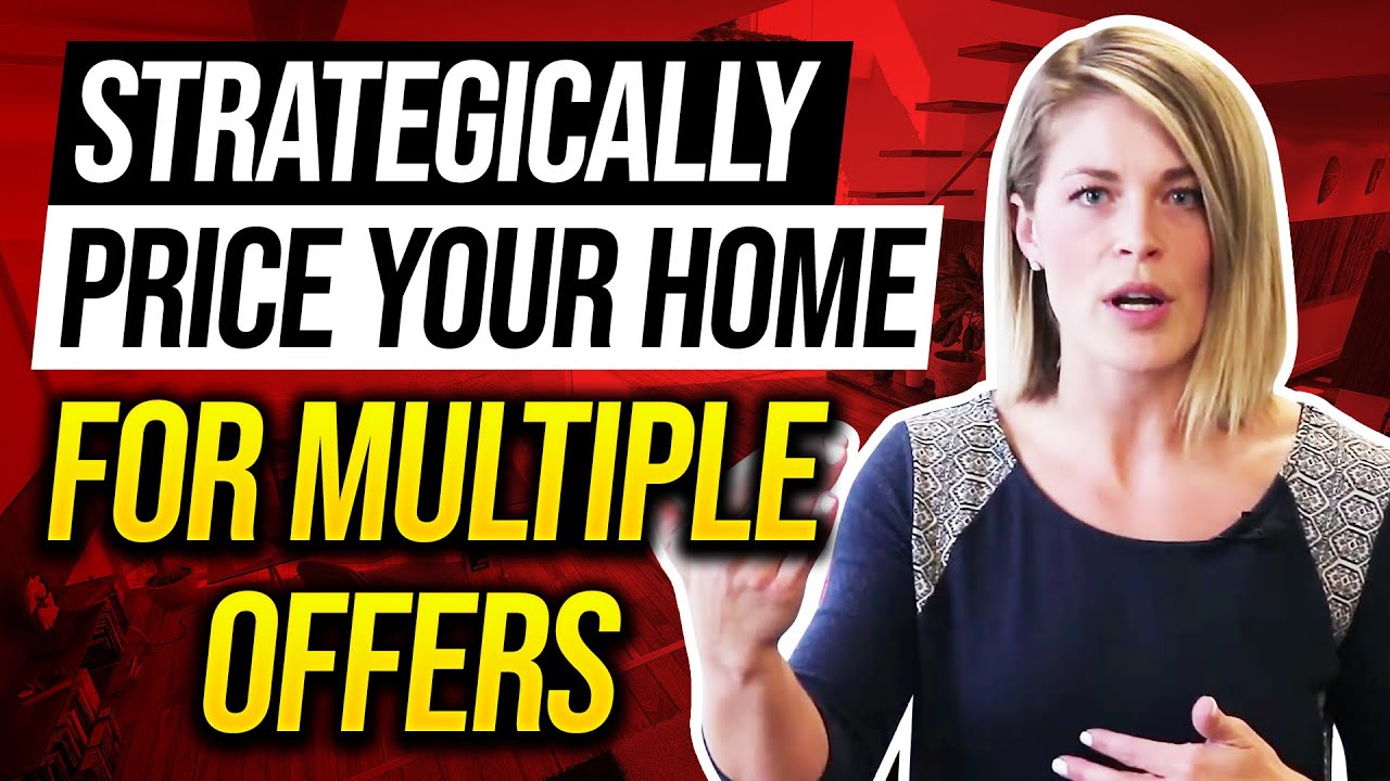 How To Strategically Price Your Home for Multiple Offers - YouTube
