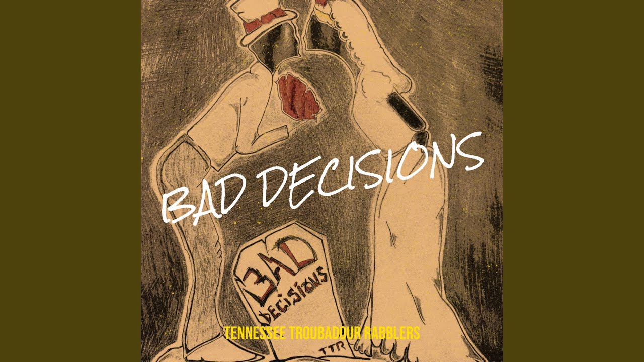 Bad Decisions - YouTube