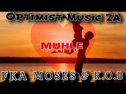 Optimist Music ZA - Muhle (Official Audio) Feat. FKA Moses & K.O.B ...