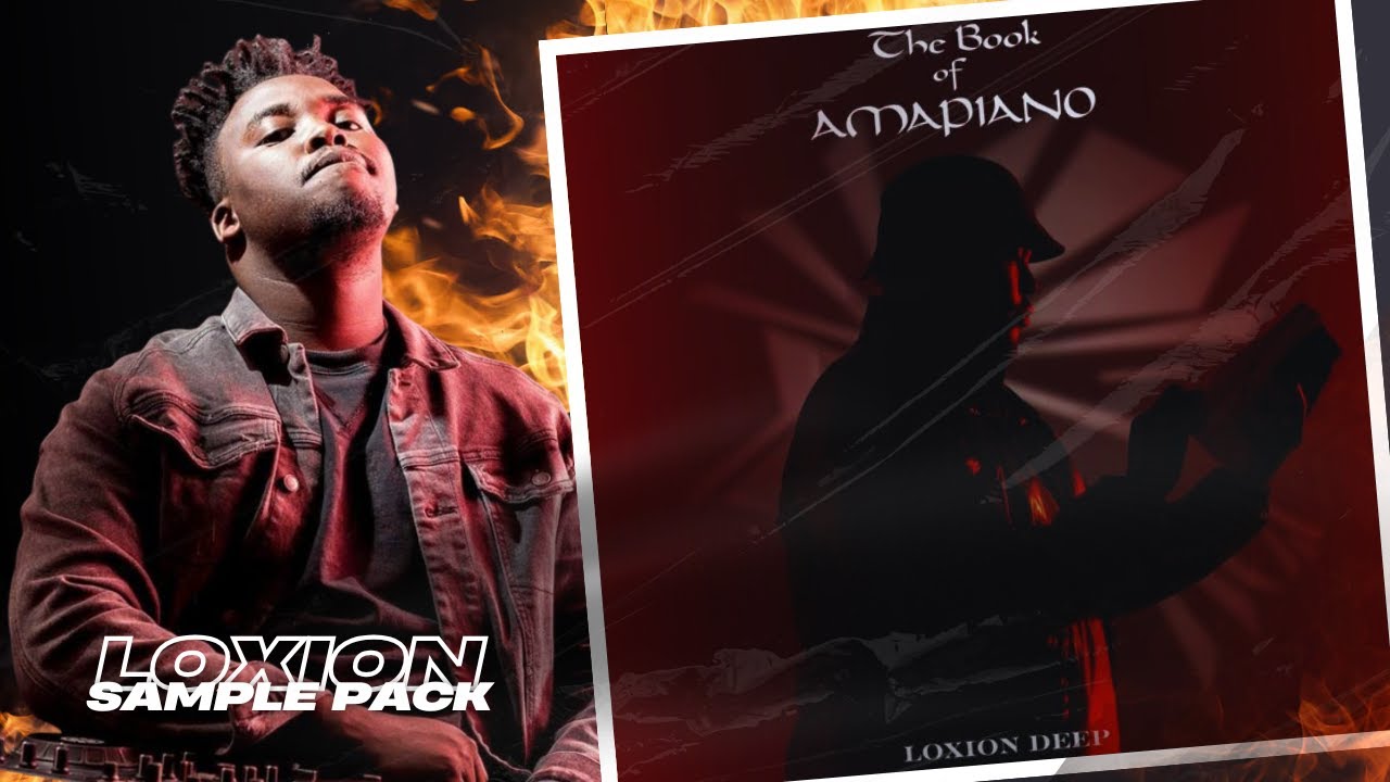 (VDD) LOXION DEEP THE BOOK OF AMAPIANO SAMPLE PACK - YouTube