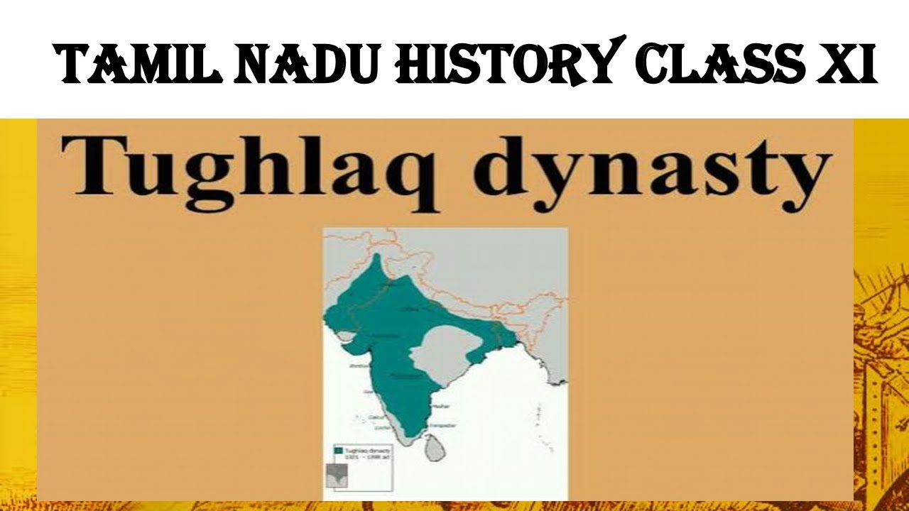 TUGHLAQ DYNASTY & LODHI DYNASTY:TAMILNADU MEDIEVAL HISTORY CLASS XI ...