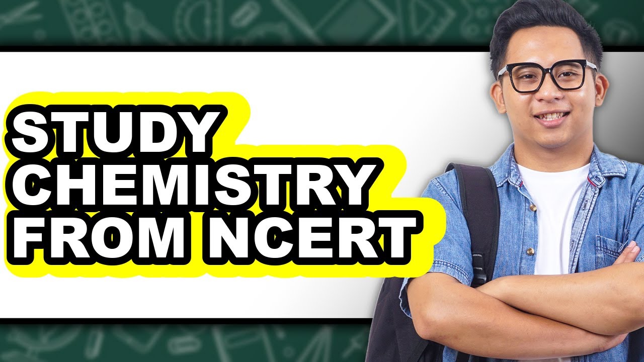How to Study Chemistry from NCERT (Easy Method) - YouTube