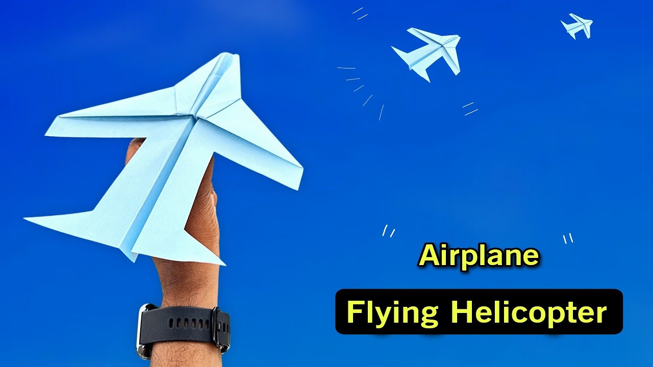 how to make a super sonic plane, flying paper helicopter, how to long ...