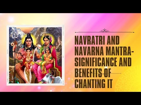 Navratri and Navarna Mantra- A deeper understanding of meaning and ...