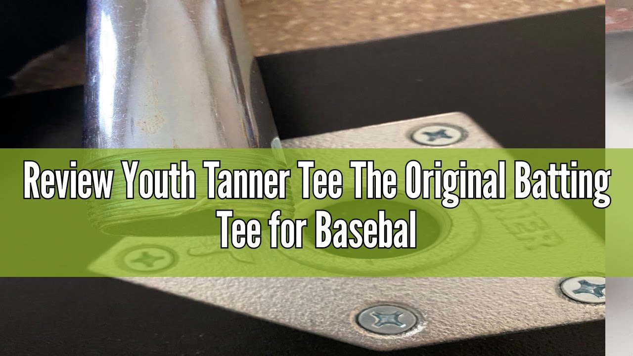 Review Youth Tanner Tee The Original Batting Tee for Baseball or ...