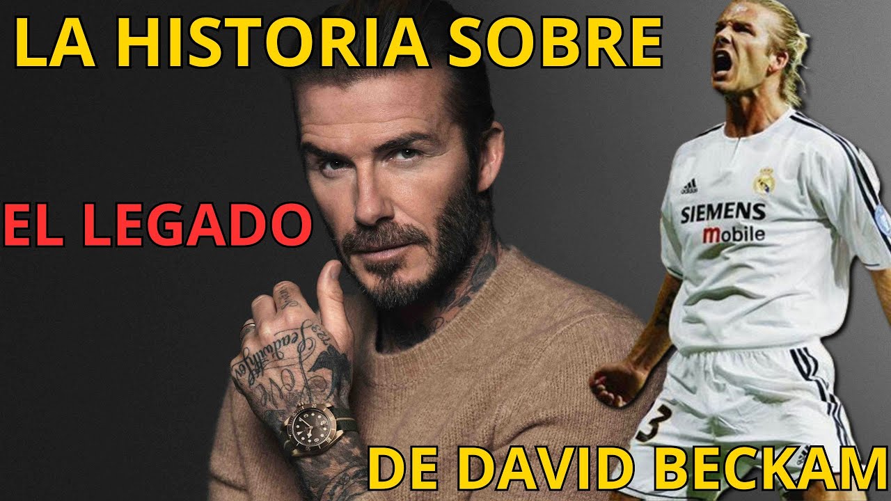 ASI ES LA VIDA Y LEGADO DE DAVID BECKAM #davidbeckam - YouTube