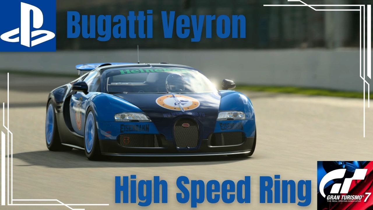 Gran Turismo 7 (GT7) | Daily Race B - High Speed Ring | Bugatti Veyron ...