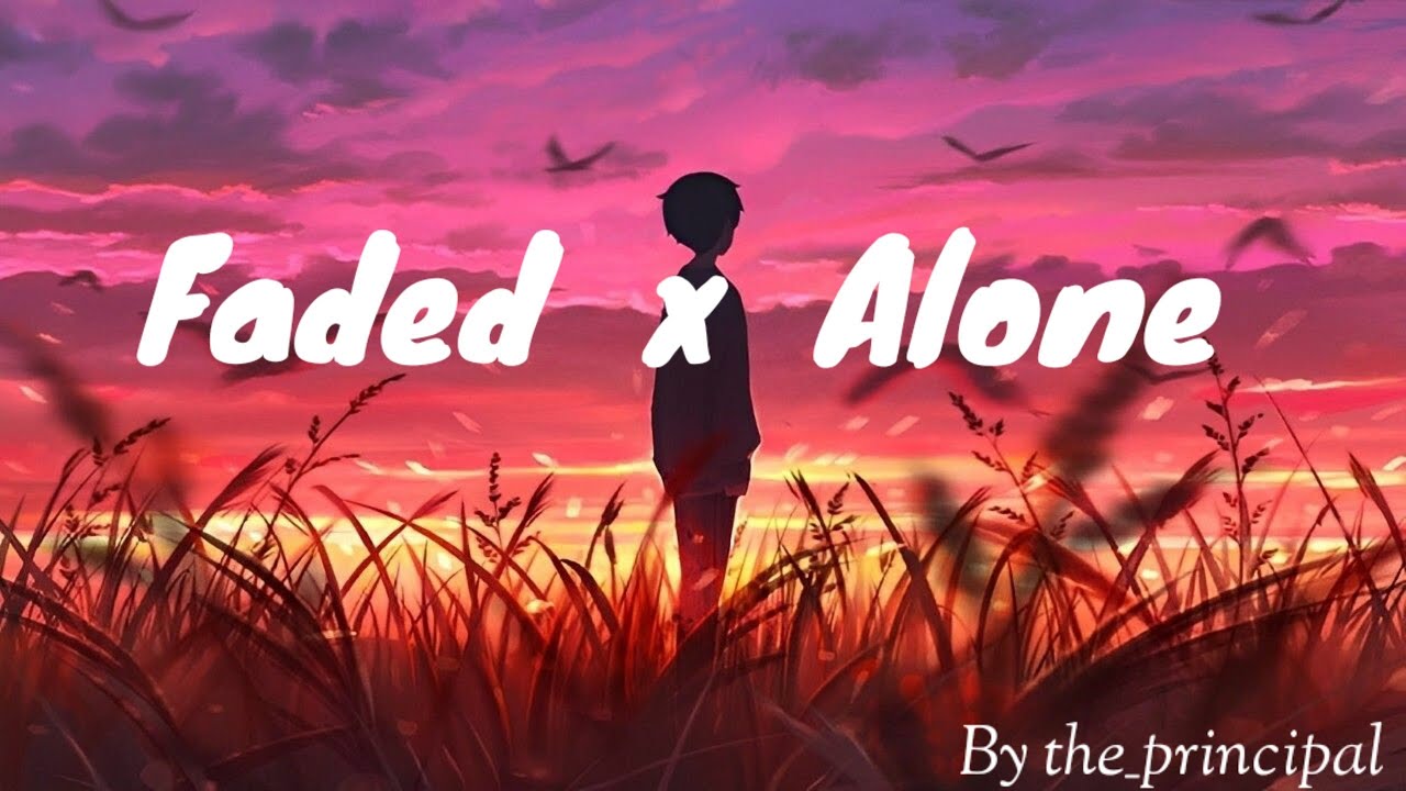 FADED x ALONE ft.Alan Walker (by @The_principal ) - YouTube