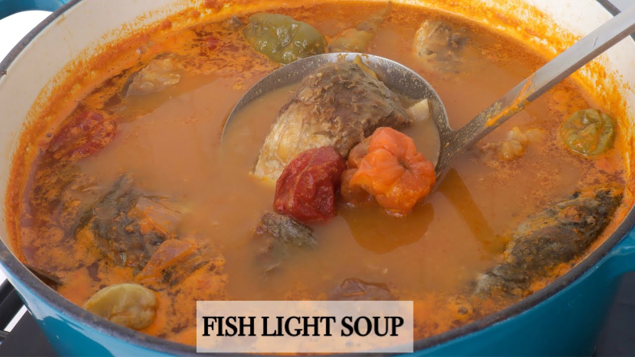How to make fried fish light soup / authentic Ghanaian fish light soup ...