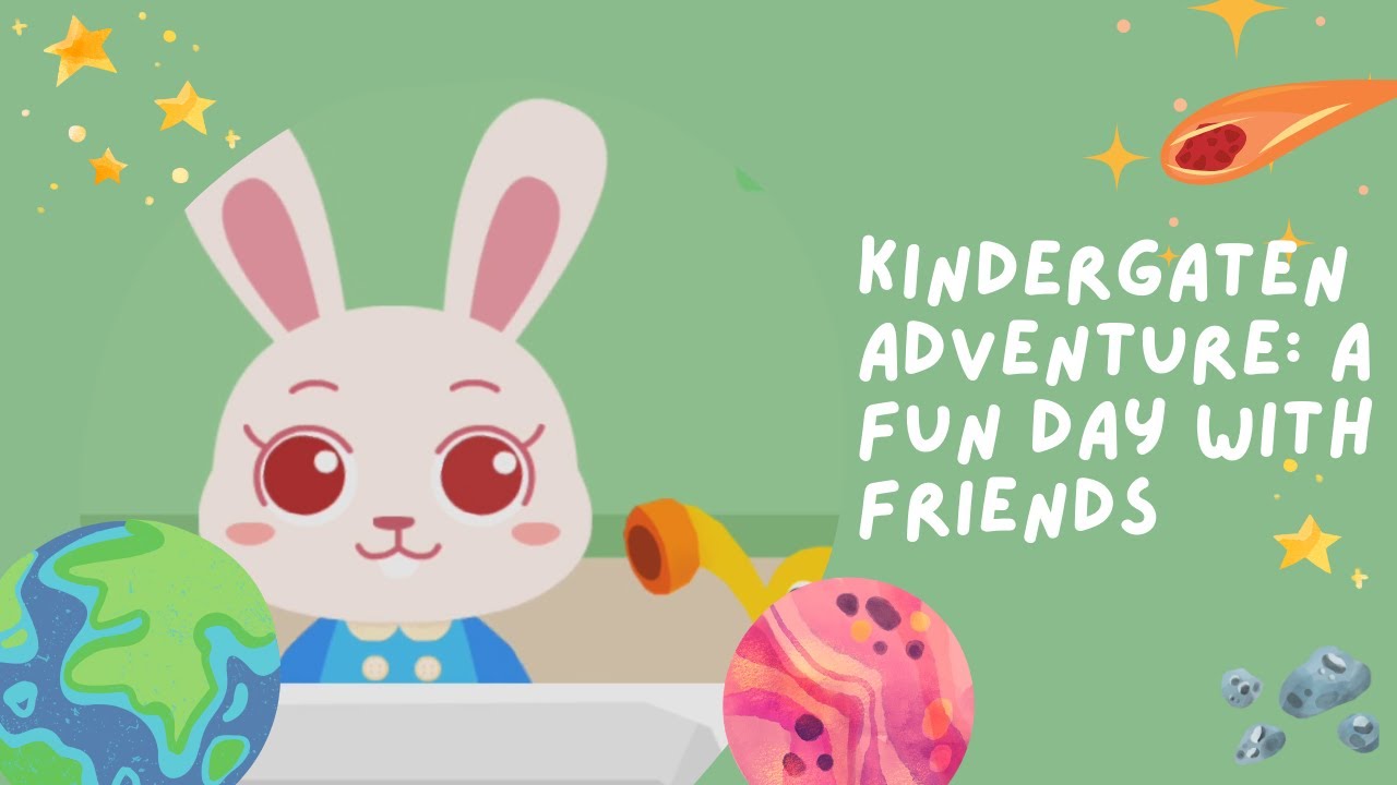 Kindergarten Adventures: A Fun Day with Friends - YouTube