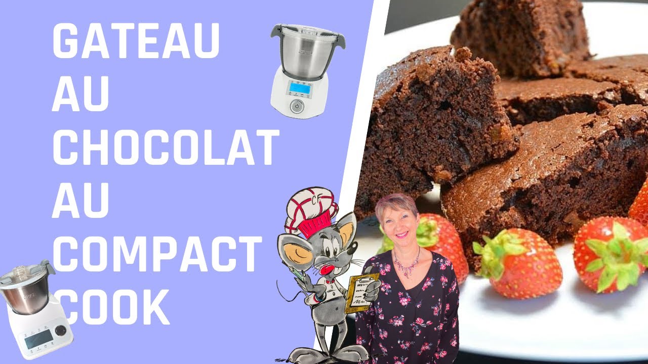 GÂTEAU AU CHOCOLAT AU COMPACT COOK PRO OU ELITE - YouTube