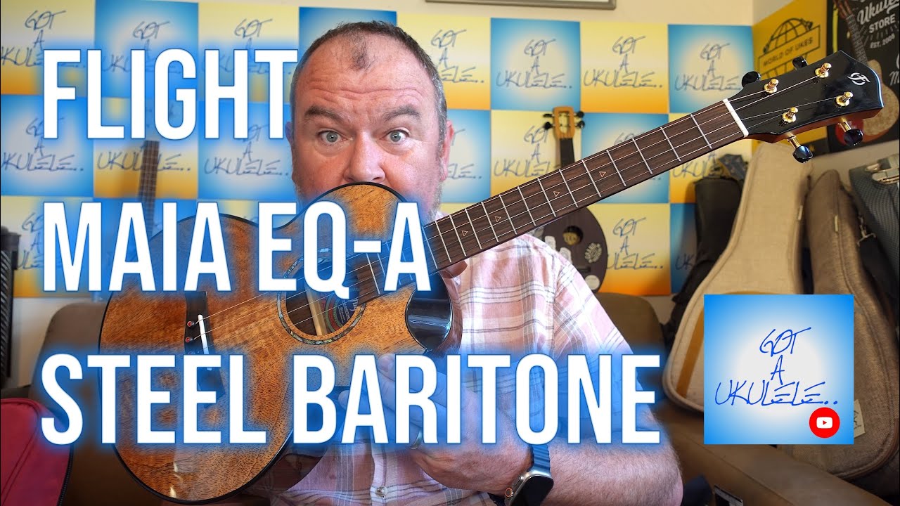 Got A Ukulele Reviews - Flight Maia EQ-A Steel Strung Baritone - YouTube