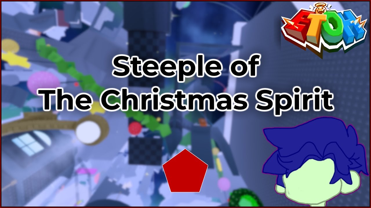 Steeple of The Christmas Spirit (SoTCS) | EToH Guide (Roblox) - YouTube
