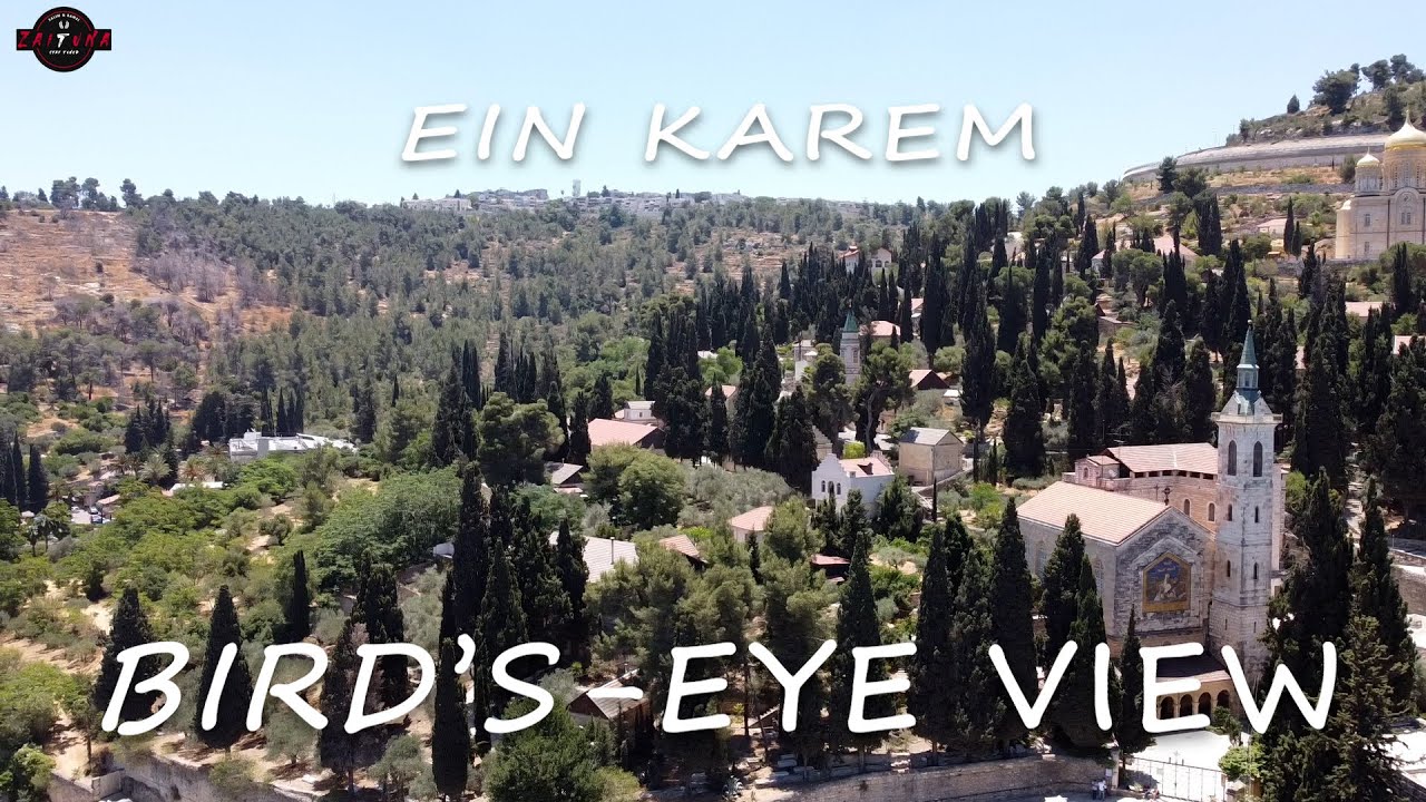 EIN KAREM Kampungnya Yohanes Pembaptis (MATA BURUNG-BIRD'S EYE-VIEW ...