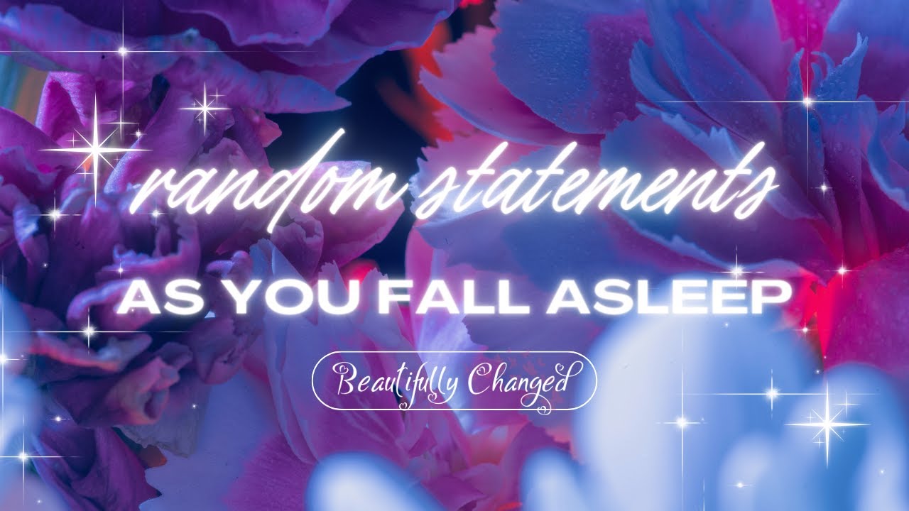Random Statements To Fall Asleep To | Relax | Bedtime - YouTube