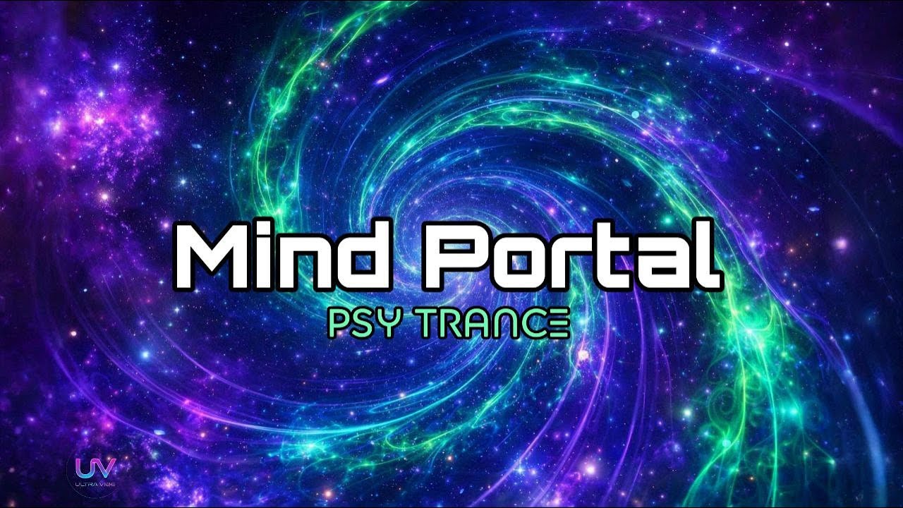 [ Psy Trance ] | UltraVibe [ Mind Portal ] – Best Trance Mix 2025 - YouTube