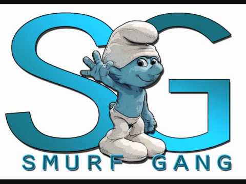 SMURF GANG- GO BAZURK - YouTube