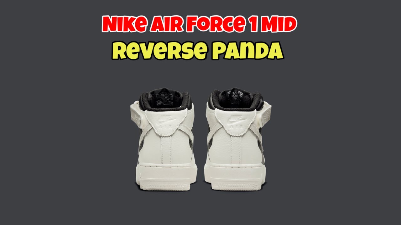 Nike Air Force 1 Mid Reverse Panda - YouTube
