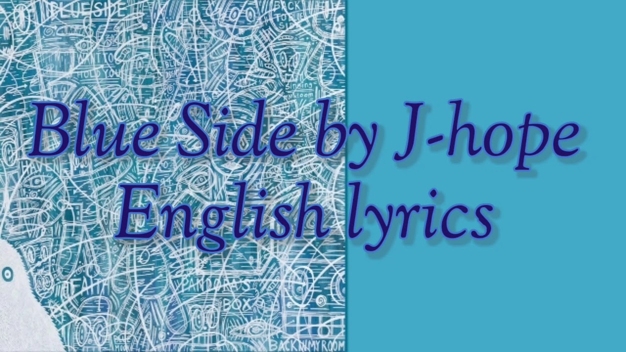 BTS J-hope -Blue Side lyrics | Full Version 2021 | English lyrics - YouTube