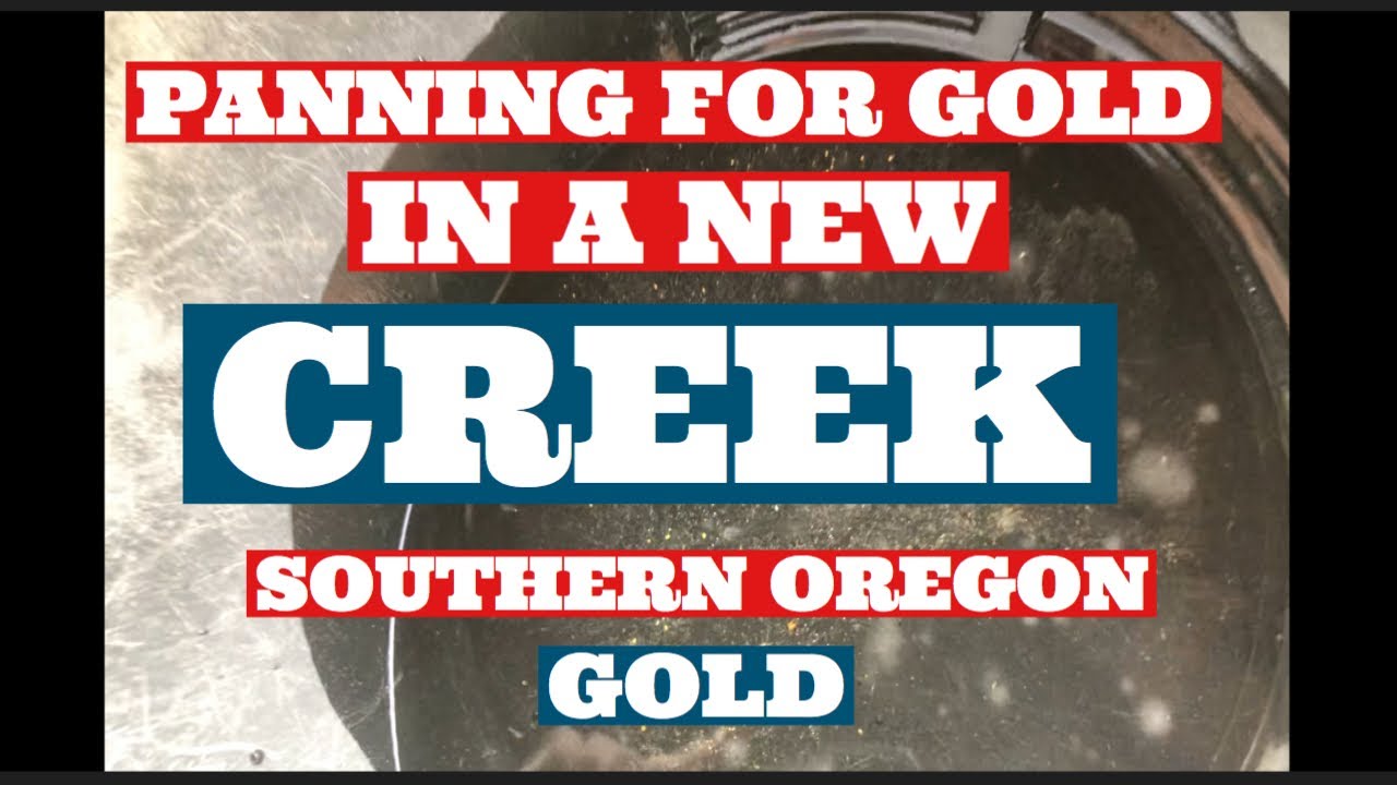 PANNING FOR GOLD IN A NEW CREEK. SOUTHERN OREGON GOLD - YouTube