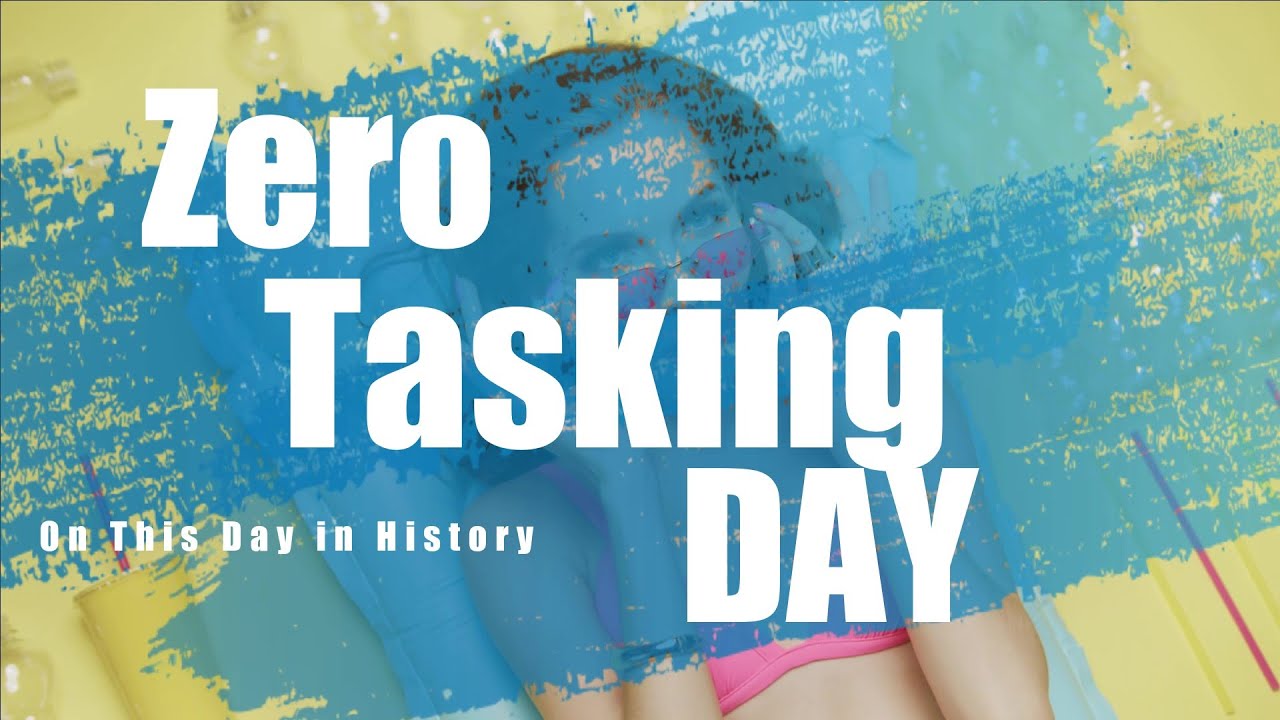 Zero Tasking Day is celebrated on the first Sunday in November every ...