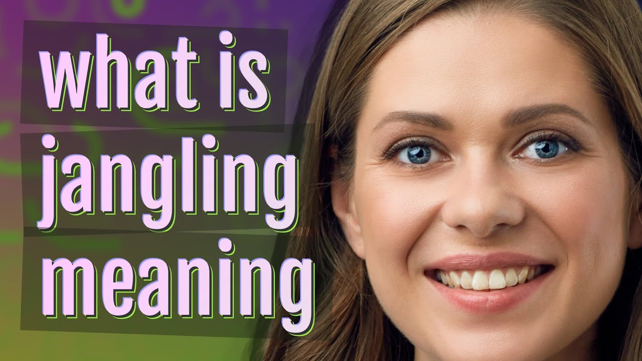 Jangling | meaning of Jangling - YouTube