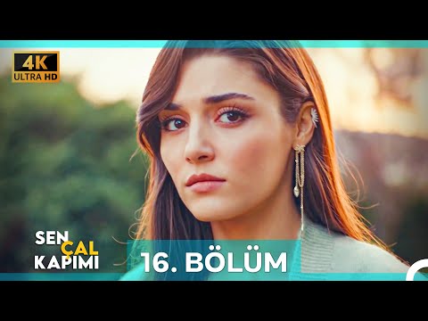 Sen Çal Kapımı 16. Bölüm (4K)