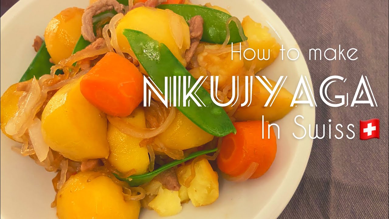 HOW TO MAKE NIKUJYAGA🇨🇭 - YouTube