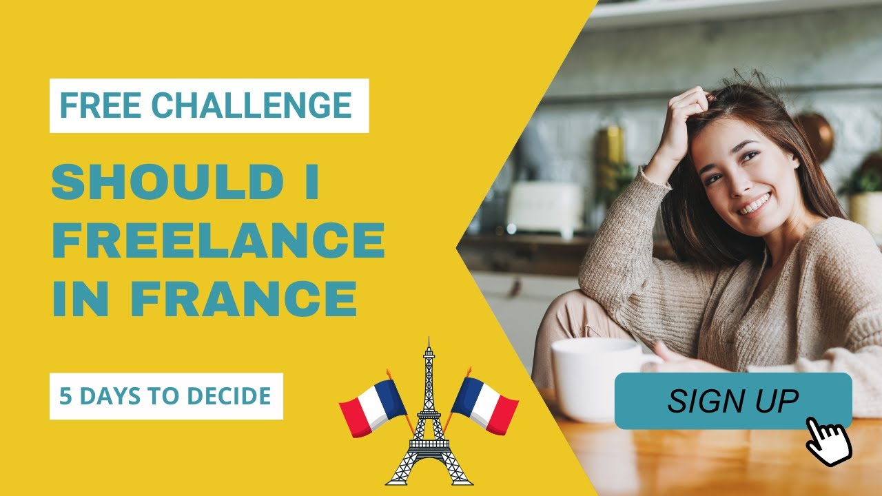 Should I Freelance in France Challenge? - YouTube