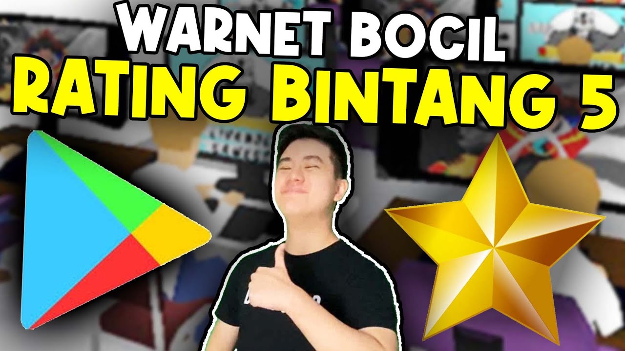 BACAIN COMMENT ORANG BAIK - RATING BINTANG 5 WARNET BOCIL SIMULATOR #8 ...